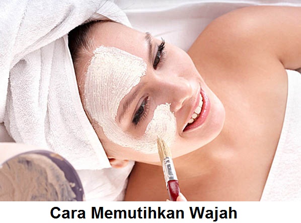 Cara Cepat Mencerahkan Dan Memutihkan Kulit Wajah Dengan Bahan Alami - Perawatan Kecantikan ...