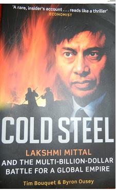 Book Review by Pradip Ghosh: Cold Steel : Lakshmi Mittal and the Multi ...