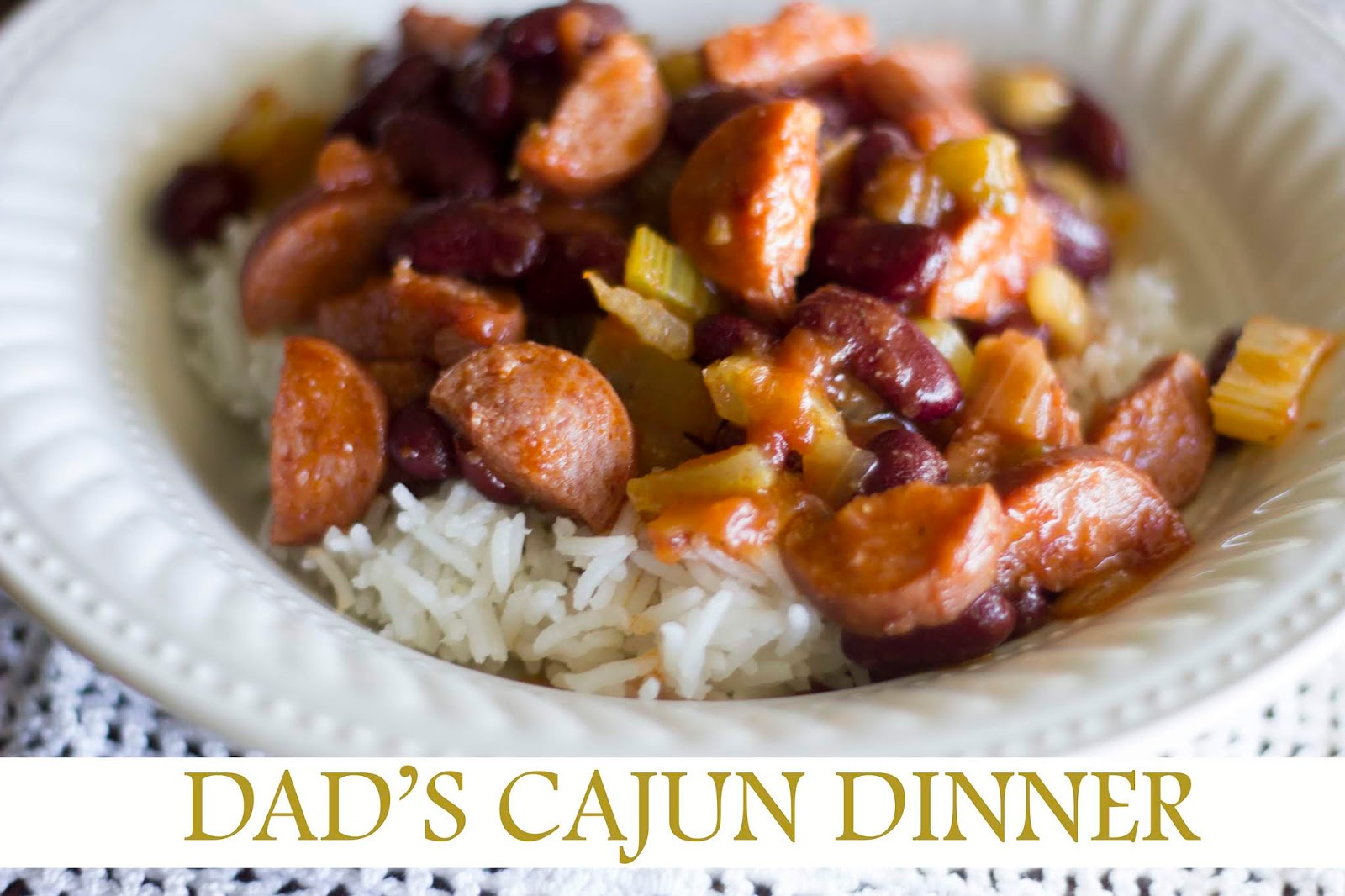Full Bellies, Happy Kids: { Dad's Cajun Dinner }