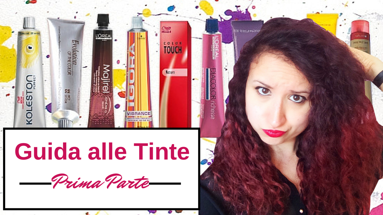 [Guida alle Tinte x Capelli] Come e quali scegliere: tipi, danni, pro e ...