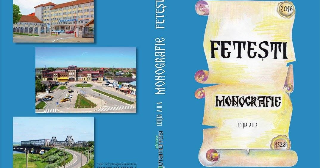 BIBLIOTECA MUNICIPALA FETESTI: Municipiul Fetesti -monografie (editia a ...