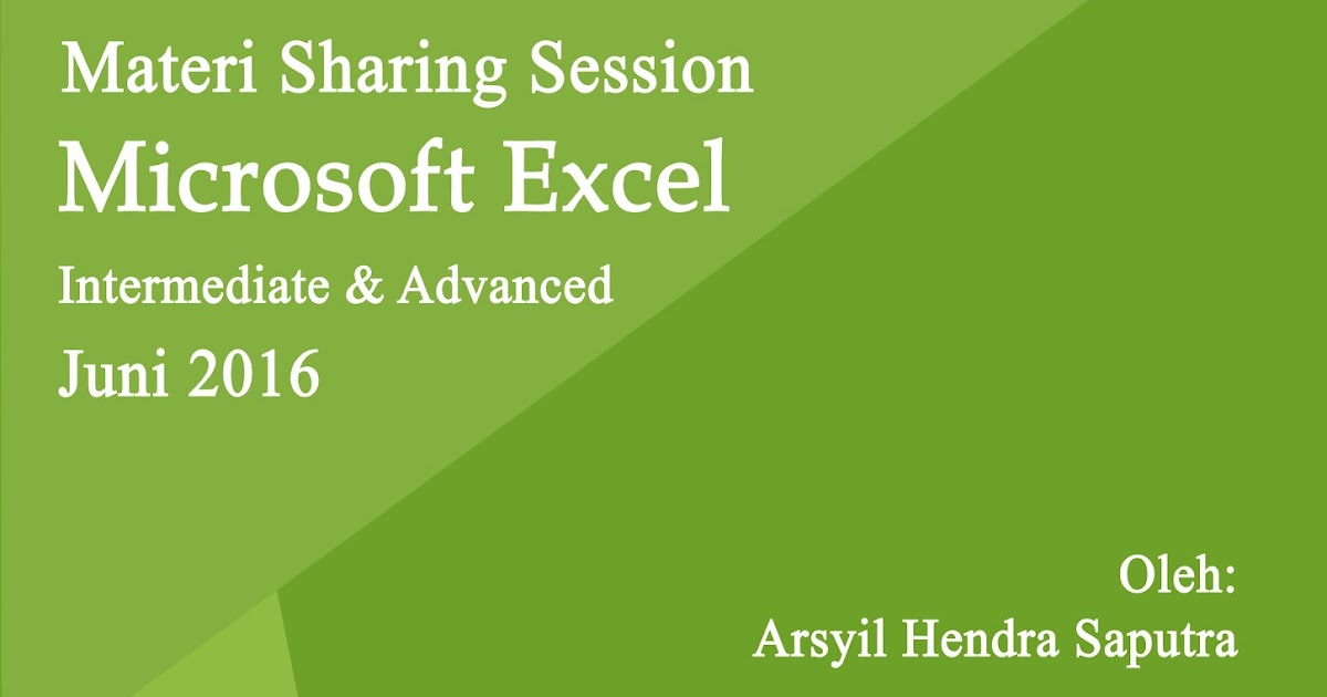 Arsyil_keren`s Blog: Modul Materi Sharing Session Ms Excel Intermediate ...