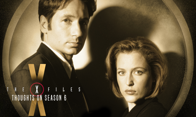 Oh So Geeky: X-Files Xtras: Thoughts on Season 6