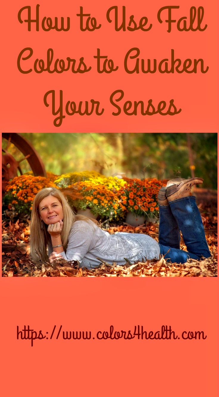 Colors 4 Health: How to Use Fall Colors to Awaken Your Senses