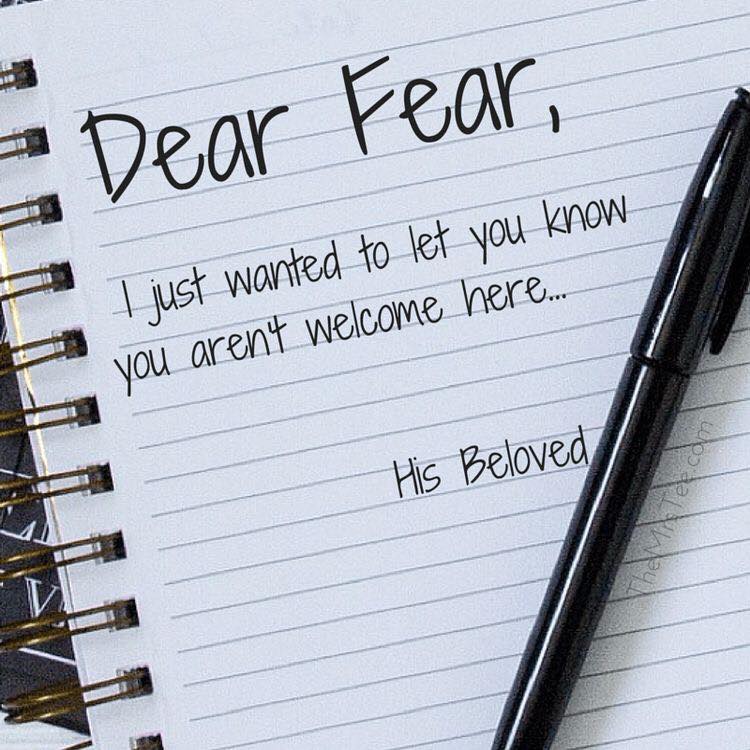 TRUSTWORTHY SAYINGS: Fear is not welcomed here