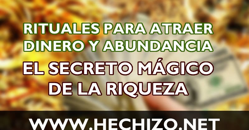 Rituales para atraer dinero y abundancia - Hechizo.net