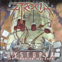 ODYMETAL: ATROCIA « Dystopia : The Machine Murders