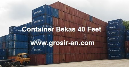 Container 40 Feet Spesifikasi - Harga Container Bekas di Indonesia