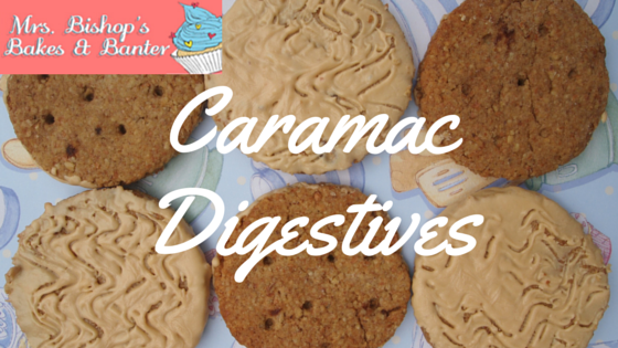 Mrs Bishop's Bakes and Banter: Caramac Digestives *RECIPE*