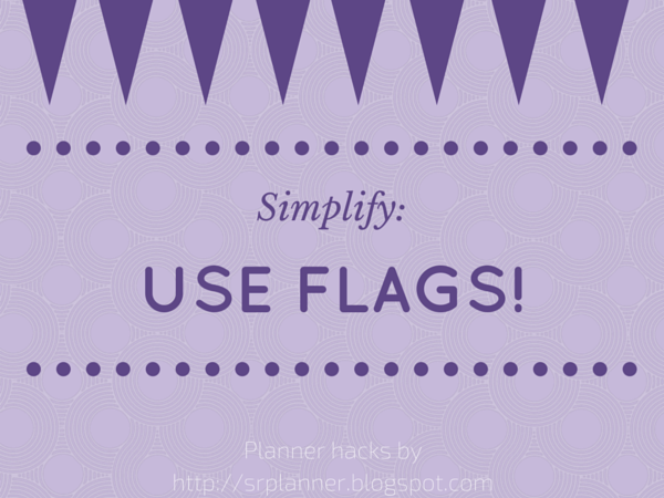 Simplify! 4 tips for using flags in your planner ~ From Chaos to Order
