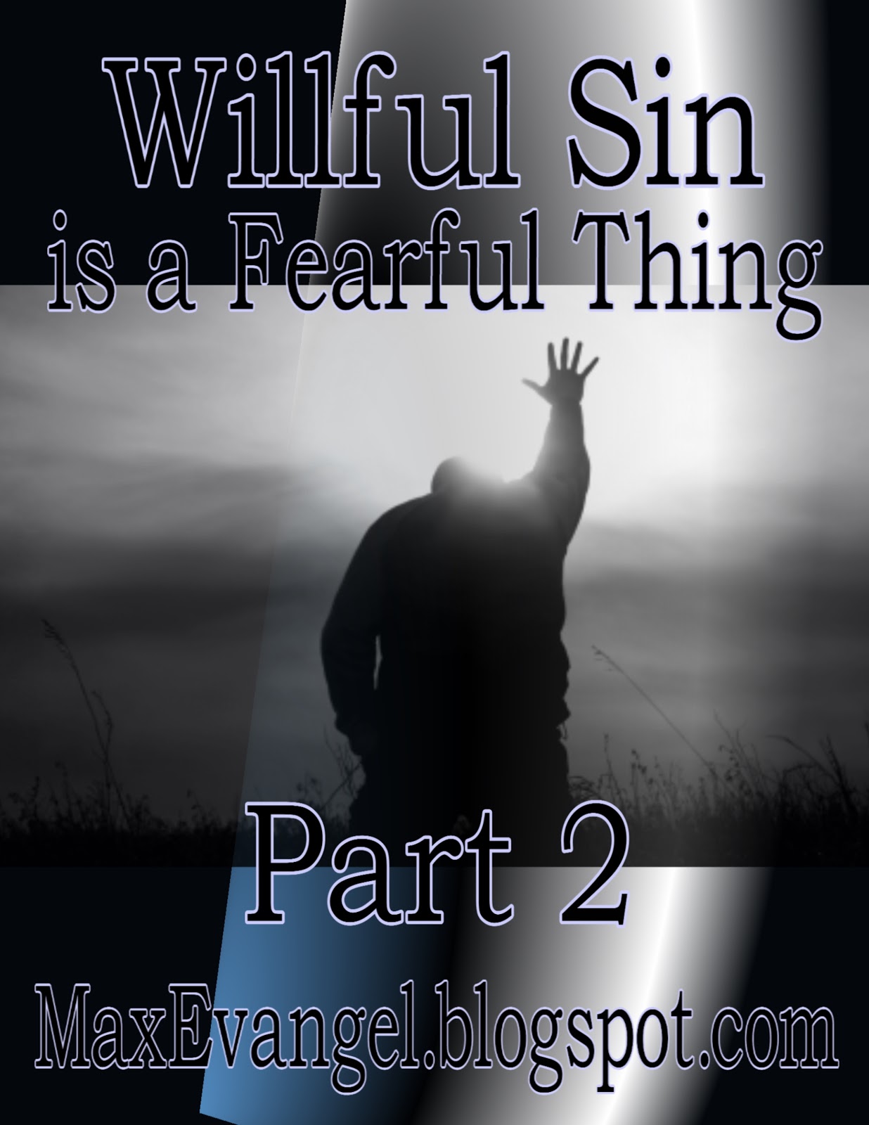 MaxEvangel: Willful Sin is a Fearful Thing 2
