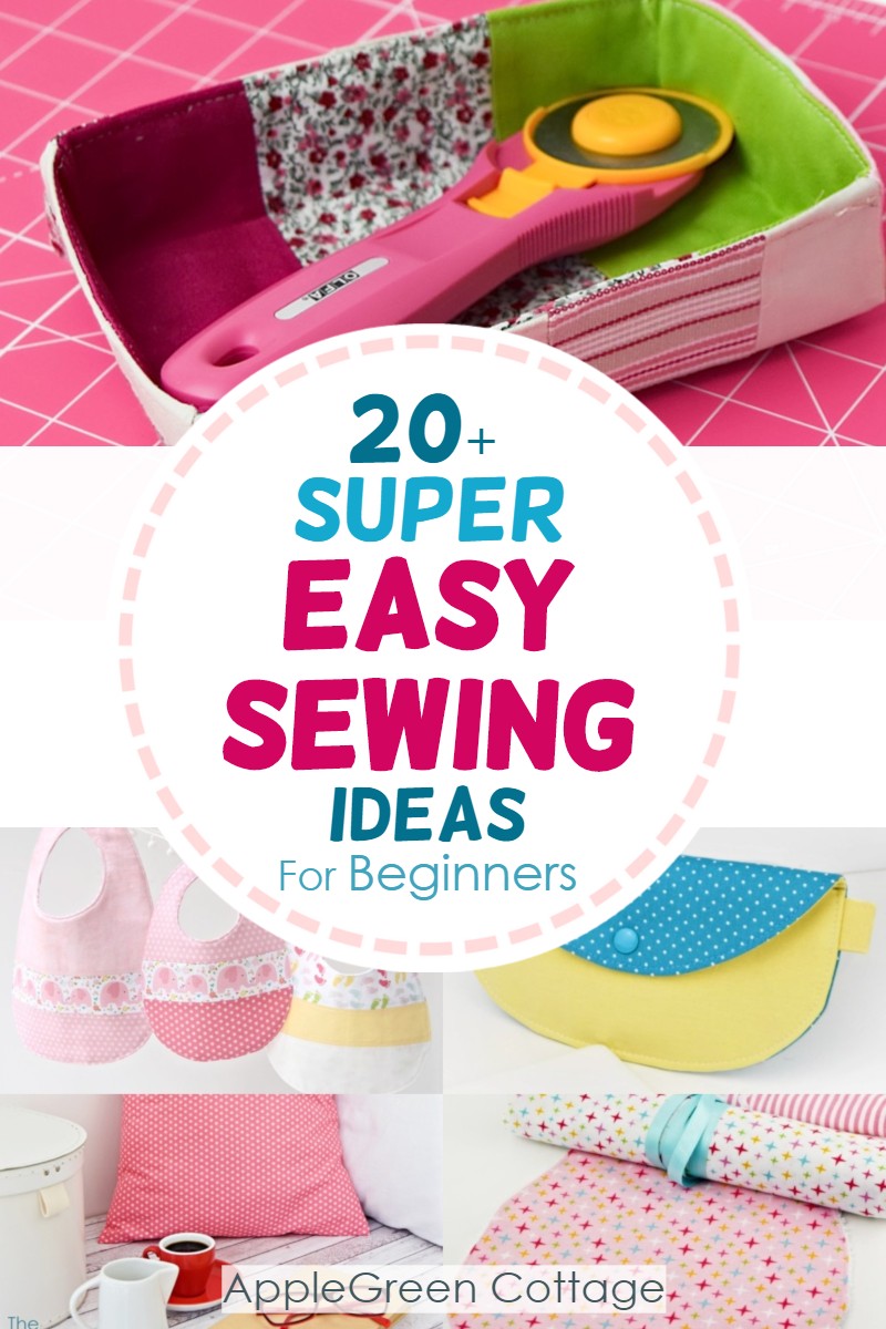 20+ Super Easy Sewing Projects - AppleGreen Cottage