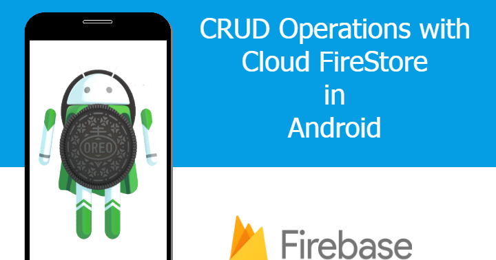 CRUD Operations With Firebase Cloud Fire Store