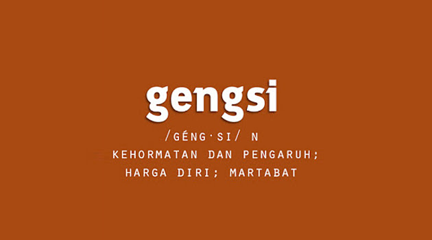 Menurut anda apakah pengertian Gengsi?