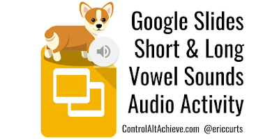 Control Alt Achieve: Google Slides Short and Long Vowel Sounds Audio ...