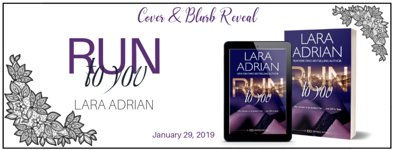 Liv's World of Books: Cover & Blurb Reveal: Run to You by Lara Adrian