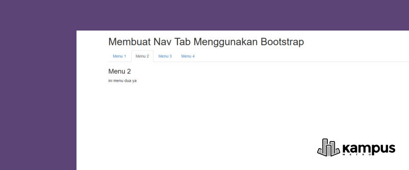 Cara Mudah Membuat Nav Tab Menggunakan Bootstrap - KampusMetro Cara Mudah Membuat Nav Tab Menggunakan Bootstrap - KampusMetro