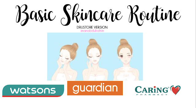 Skincare 101 : Basic skincare routine (drugstore version) ~ IMAN ABDUL ...
