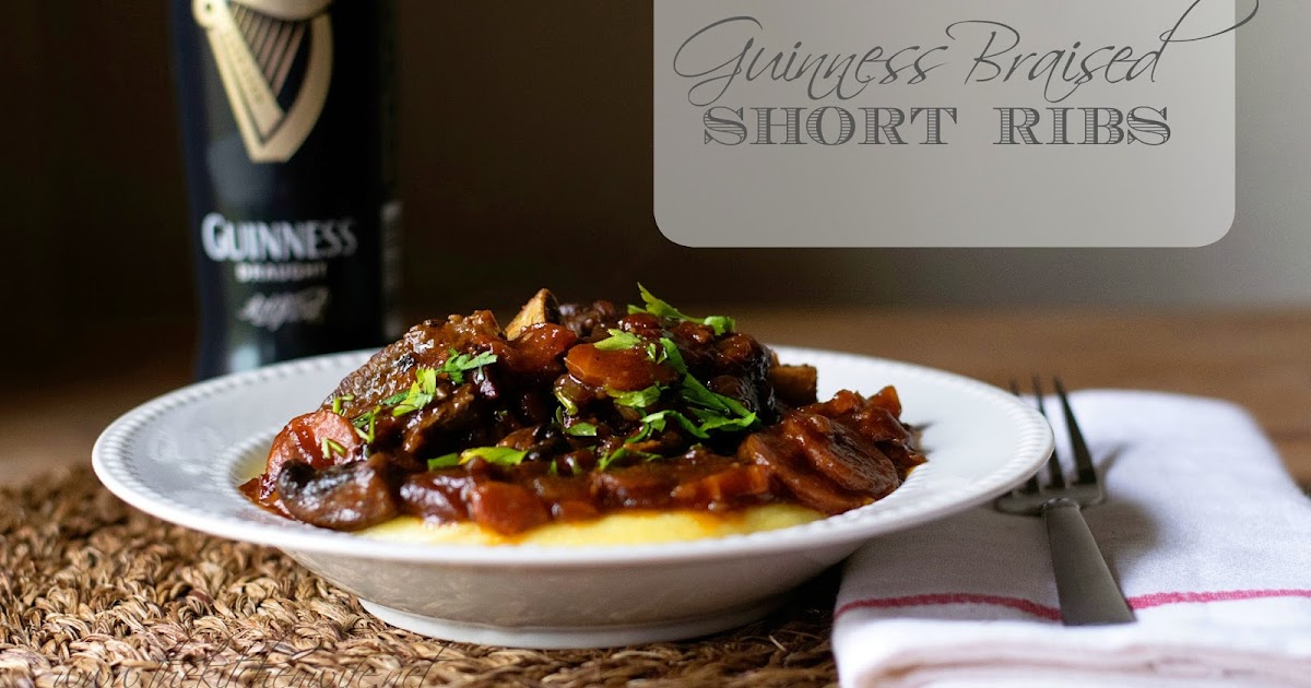 Guinness Braised Short Ribs over Polenta - The Kitchen Wife