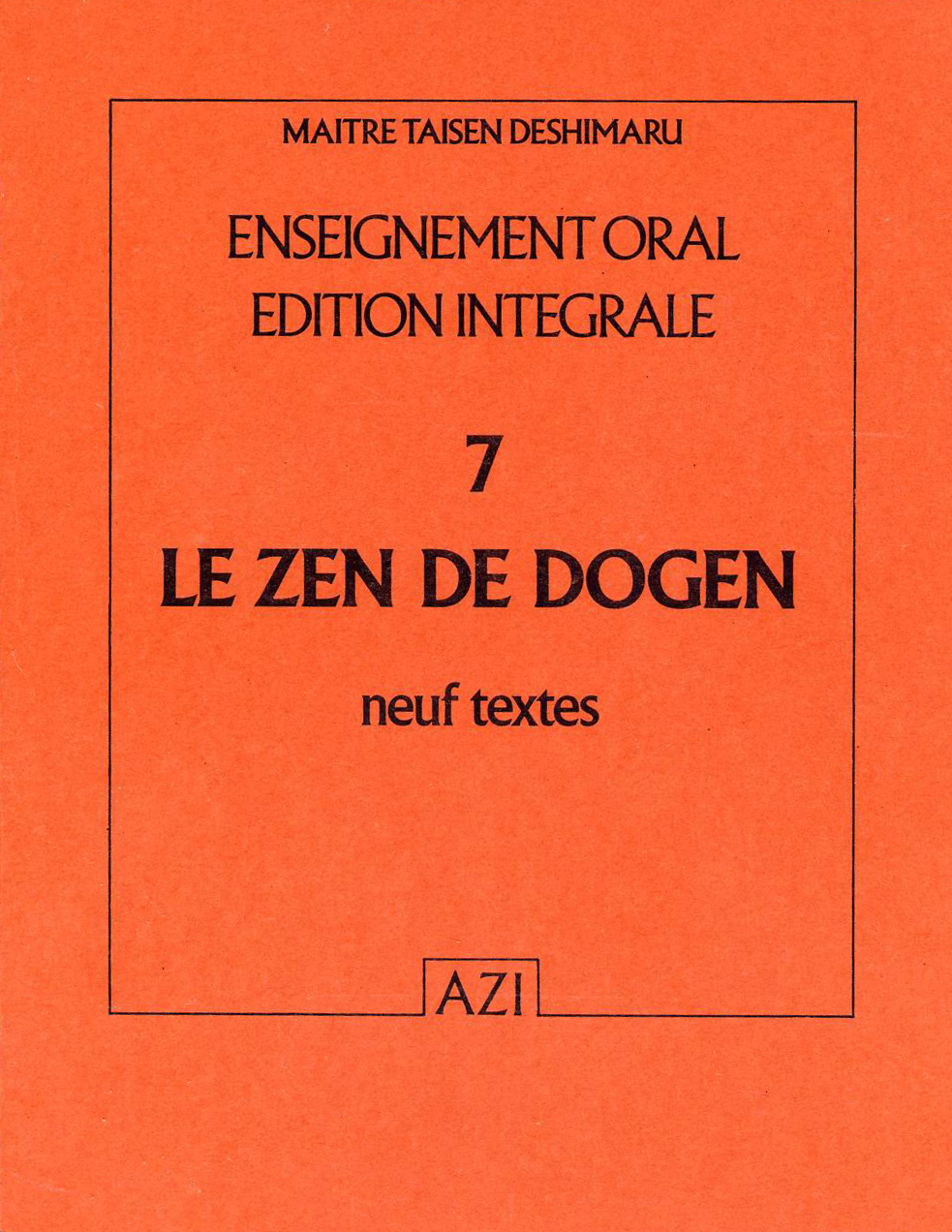 Mujo Seppo: Taisen Deshimaru - Le Zen de Dogen - Enseignement Oral - Tome 7