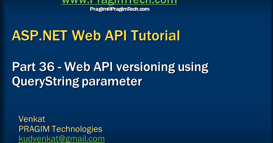 Sql server, .net and c# video tutorial: Web API versioning using querystring parameter
