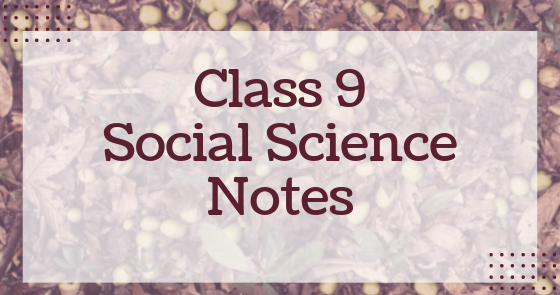 Class 9 Social Science Notes