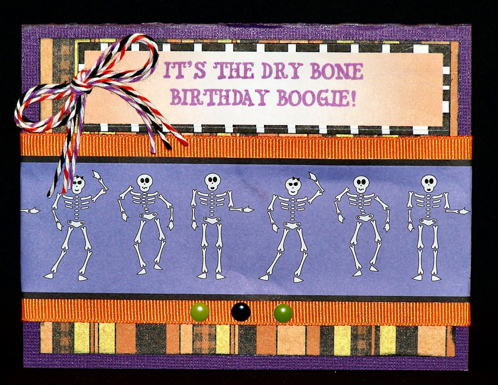 CardCrazeeMe53: The Dry Bone Birthday Boogie!