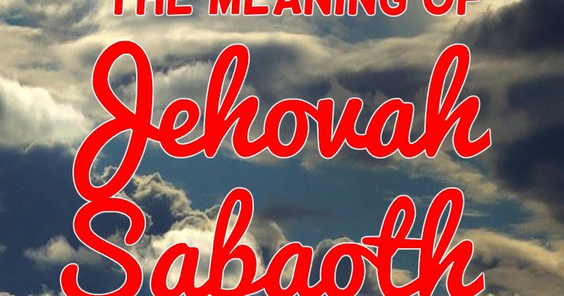 Christian Stress Management: The Meaning of Jehovah Sabaoth