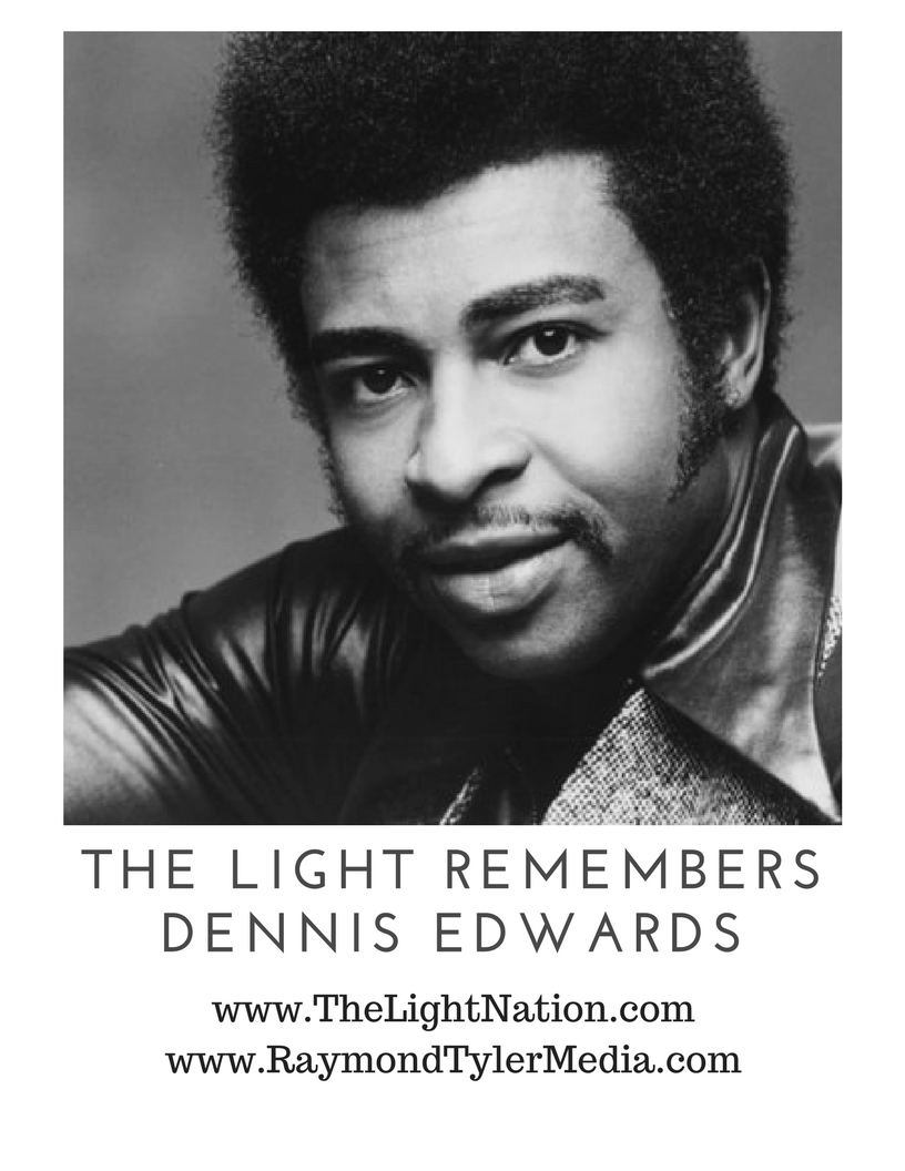 Raymond Tyler Media: Remembering Dennis Edwards Feb 3rd 1943-Feb 2nd 2018