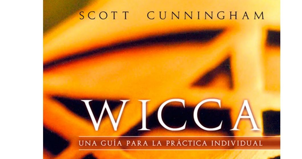 WICCA - Una guia para la practica individual - Scott Cunningham
