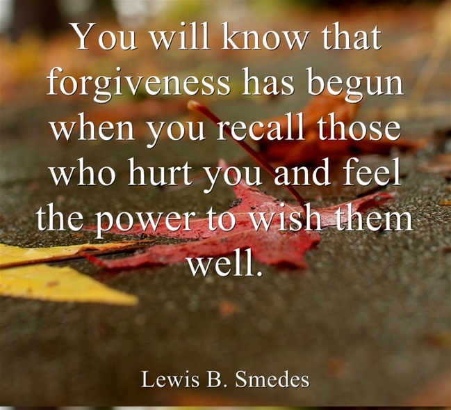 Motivational Think Tank: You will know that forgiveness has begun when ...