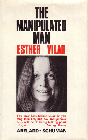Let's read: Vilar, Esther "The Manipulated Man"