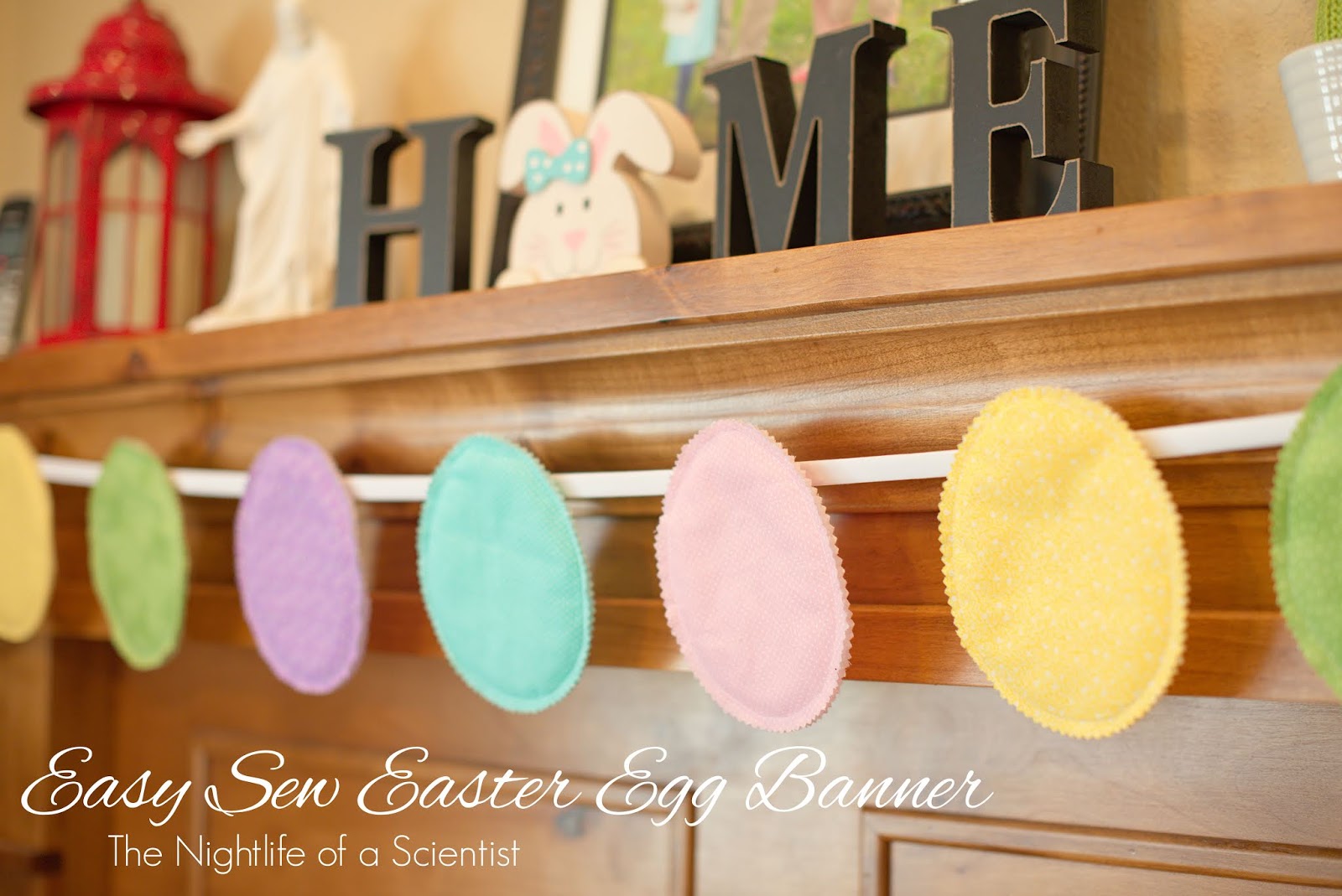 The Night Life of a Scientist: Easy Sew Easter Egg Bunting Banner