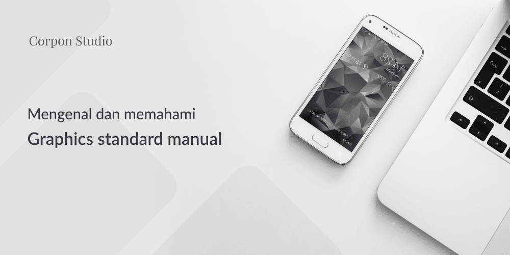 Mengenal dan Memahami Graphics Standard Manual Lebih Lengkap