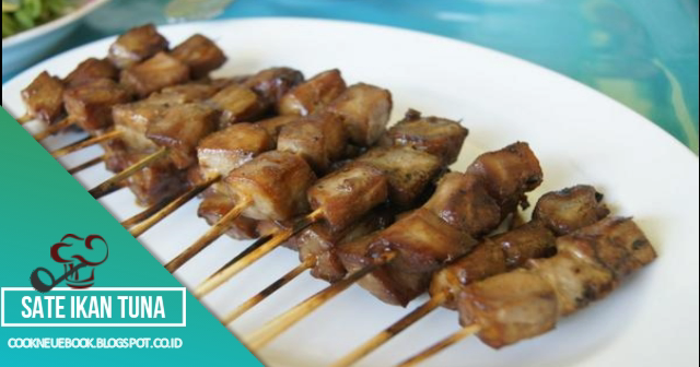 Resep Sate Ikan Tuna yang enak mudah dan sederhana