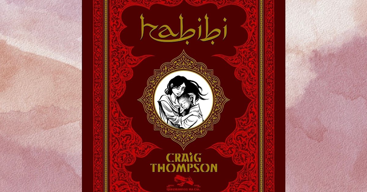 Resenha: Habibi, de Craig Thompson — Momentum Saga