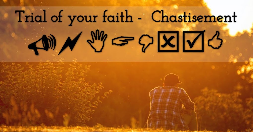 Praise the Lord Jesus Christ: Chastisement and Discipline - Trial of ...