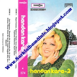 Handan Kara Şarkilari Dinle - Şarkı Dinle ve Müzik Dinle