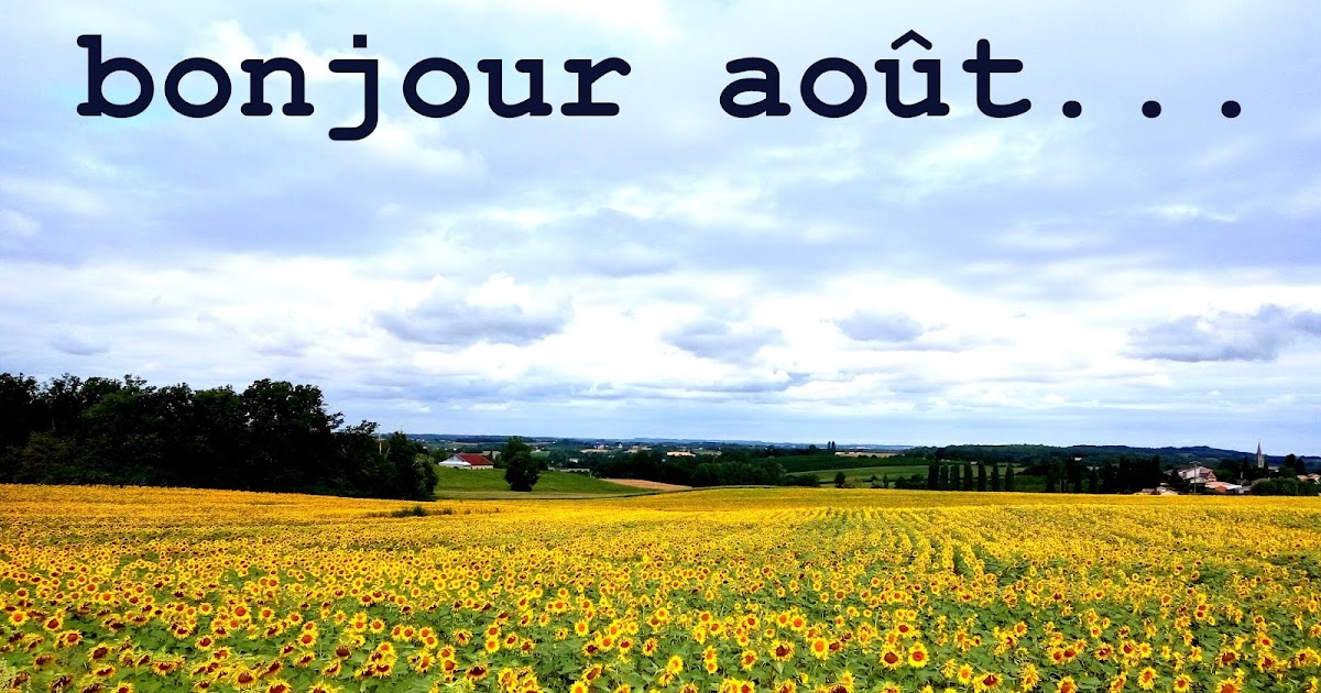 bonjour août...
