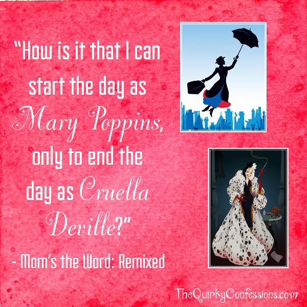 The Quirky Confessions: From Mary Poppins to Cruella Deville