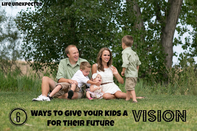 Life Unexpected: Giving Our Kids A Vision