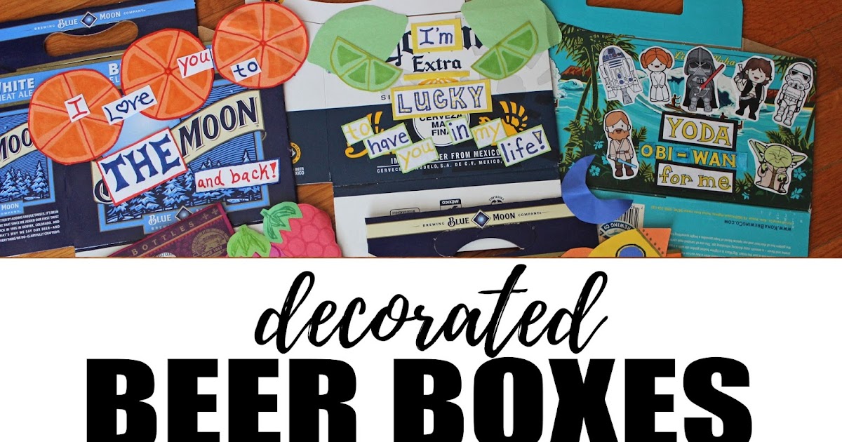 Decorated Beer Box Gift Ideas for Valentine's Day