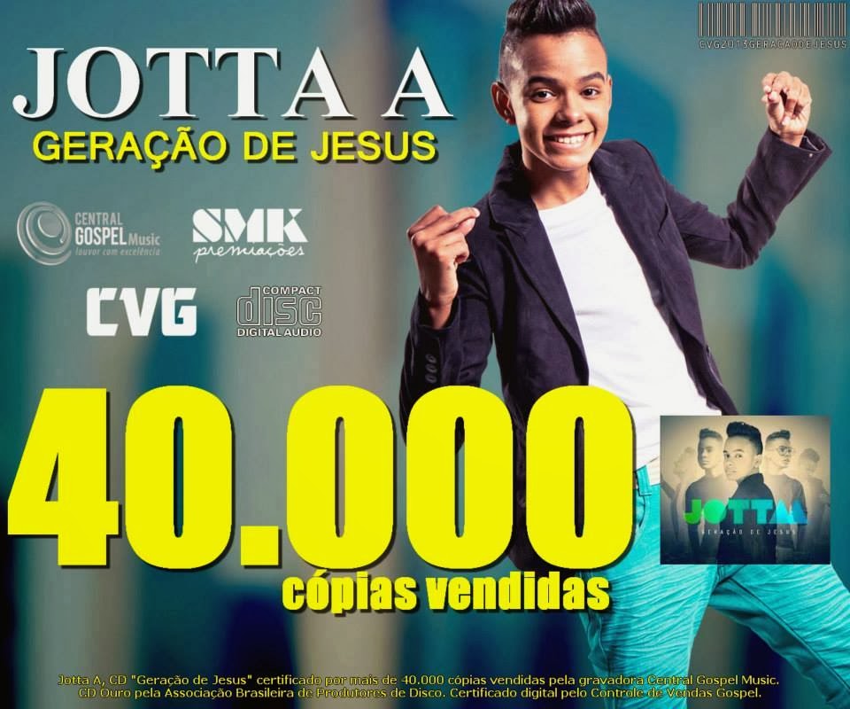 Equipe Jotta A: CD " Geração de Jesus " certificado por mais de 40.000 ...
