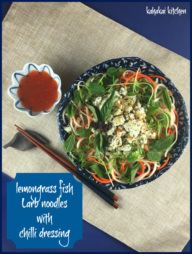 Kahakai Kitchen: Lemongrass Fish Larb Noodles with Chilli Dressing ...