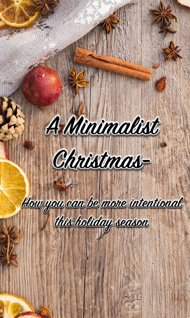 A minimalist Christmas - how you can be more intentional this holiday ...