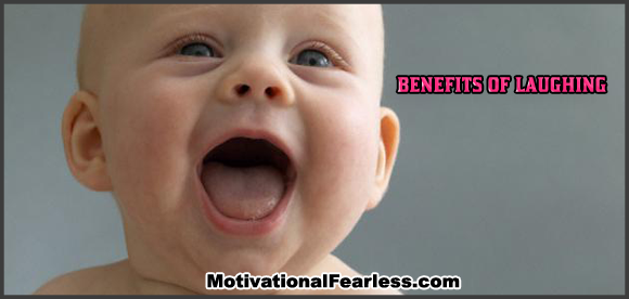 benefits of laughing - Motivational Fearless