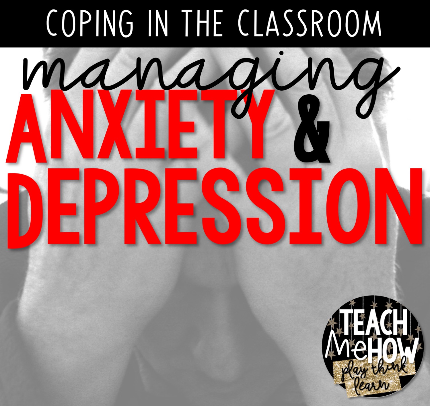 Coping in the Classroom: Teachers Dealing with Depression & Anxiety ...