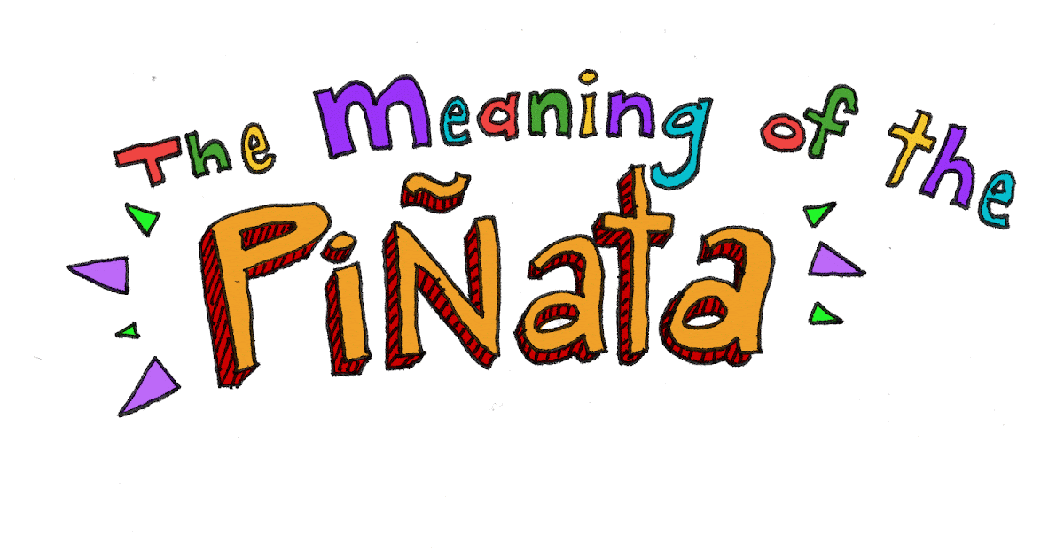 Adventure Bloog Mexico: The Meaning of the Piñata