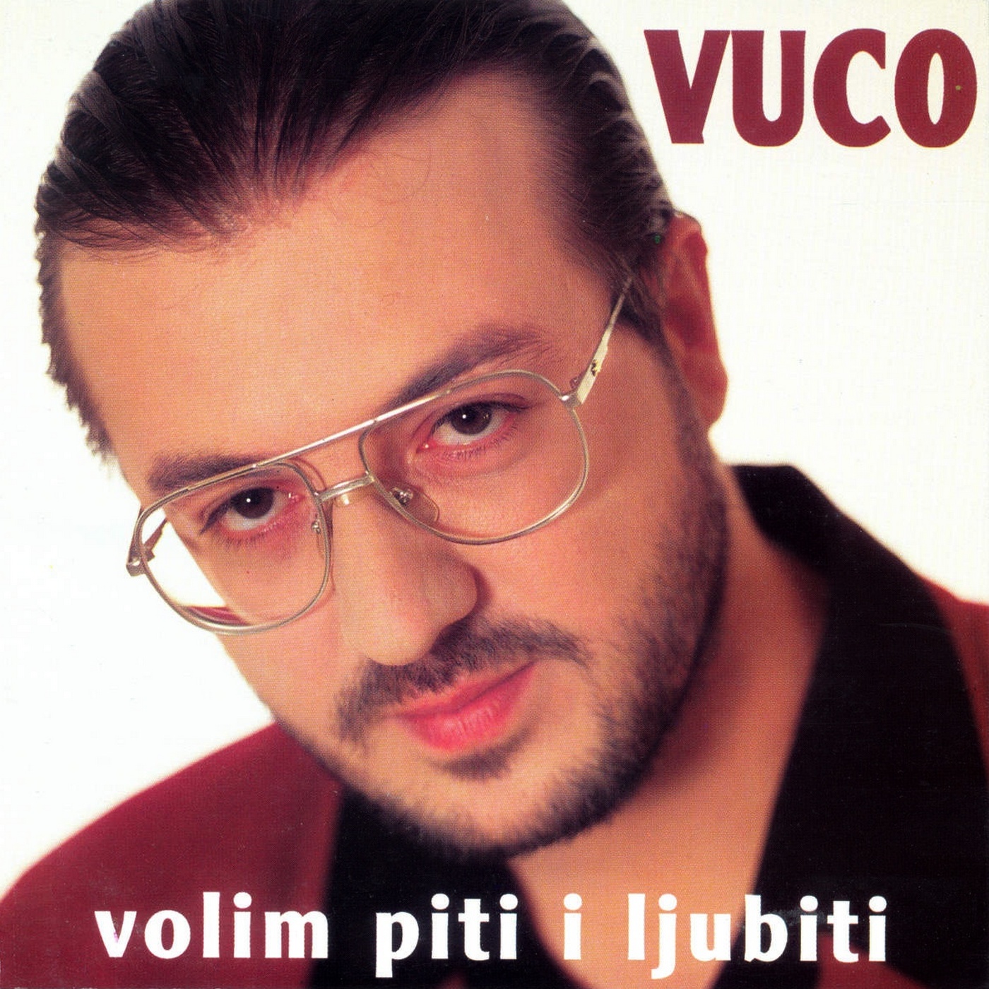 NOSTALGIČNO: SINIŠA VUCO - VOLIM PITI I LJUBITI 1998