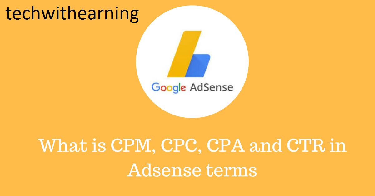 Explain ? Difference between CPM, CPC, CPA, CPS & CTR - Techwithearning